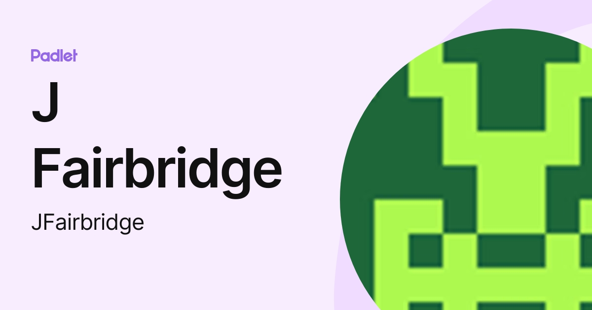 J Fairbridge (JFairbridge) profile | Padlet