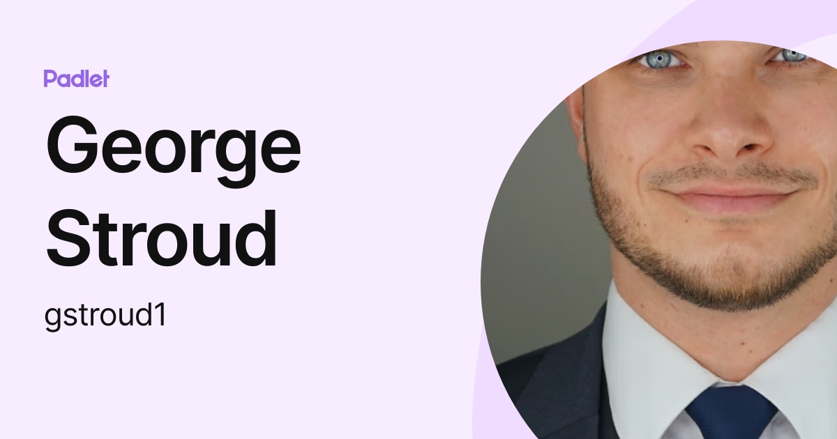 George Stroud (gstroud1) profile | Padlet