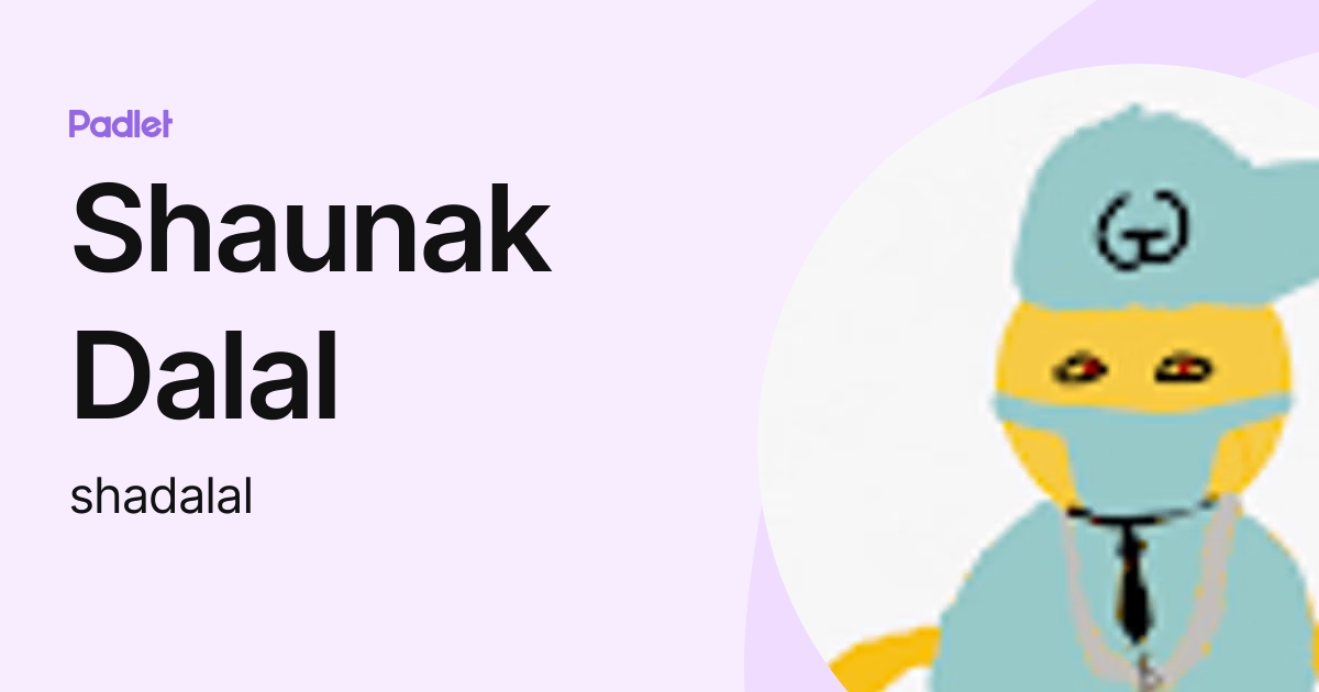 Shaunak Dalal (shadalal) profile | Padlet