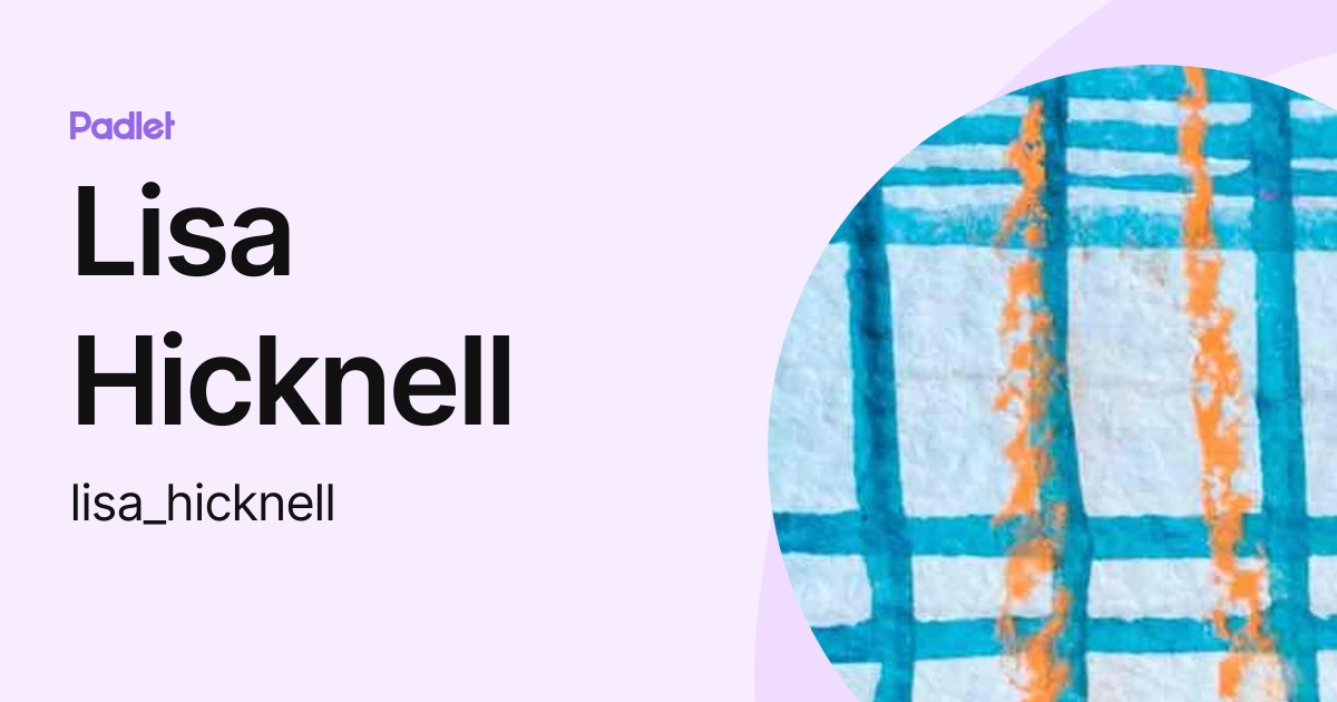 Lisa Hicknell (lisa_hicknell) profile | Padlet