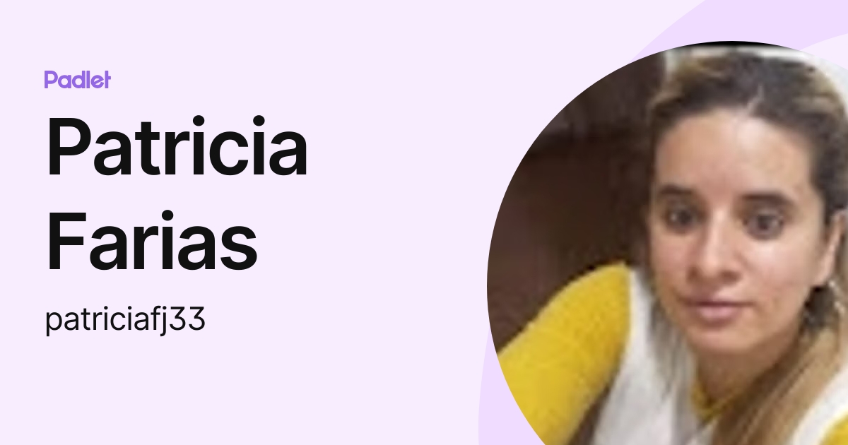 Patricia Farias (patriciafj33) profile | Padlet