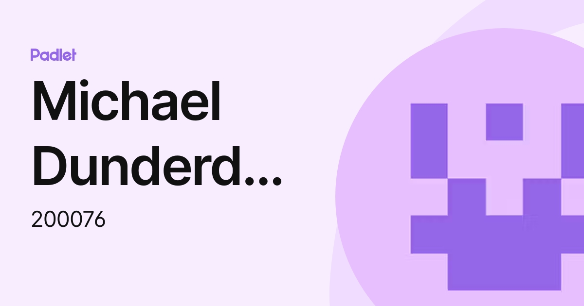 Michael Dunderdale (200076) profile | Padlet