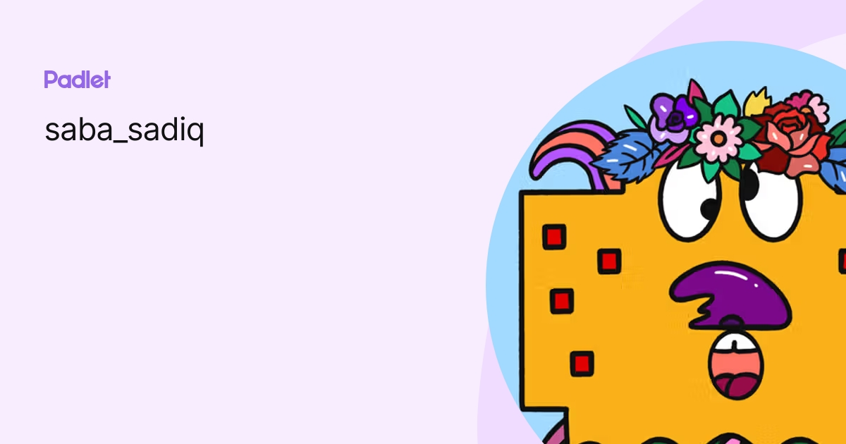 saba_sadiq profile | Padlet