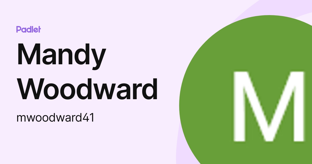 Mandy Woodward (mwoodward41) profile | Padlet
