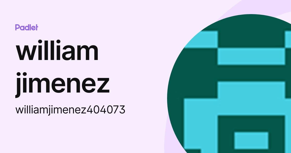 william jimenez (williamjimenez404073) profile | Padlet
