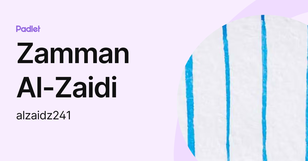 Zamman Al-Zaidi (alzaidz241) profile | Padlet