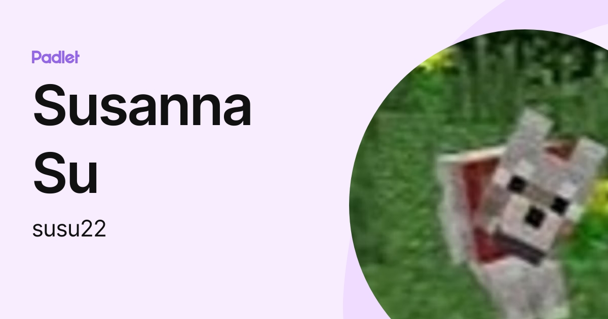 Susanna Su (susu22) profile | Padlet