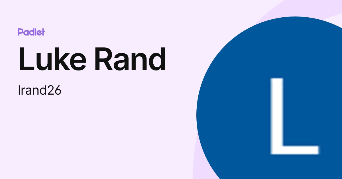 Luke Rand (lrand26) profile | Padlet