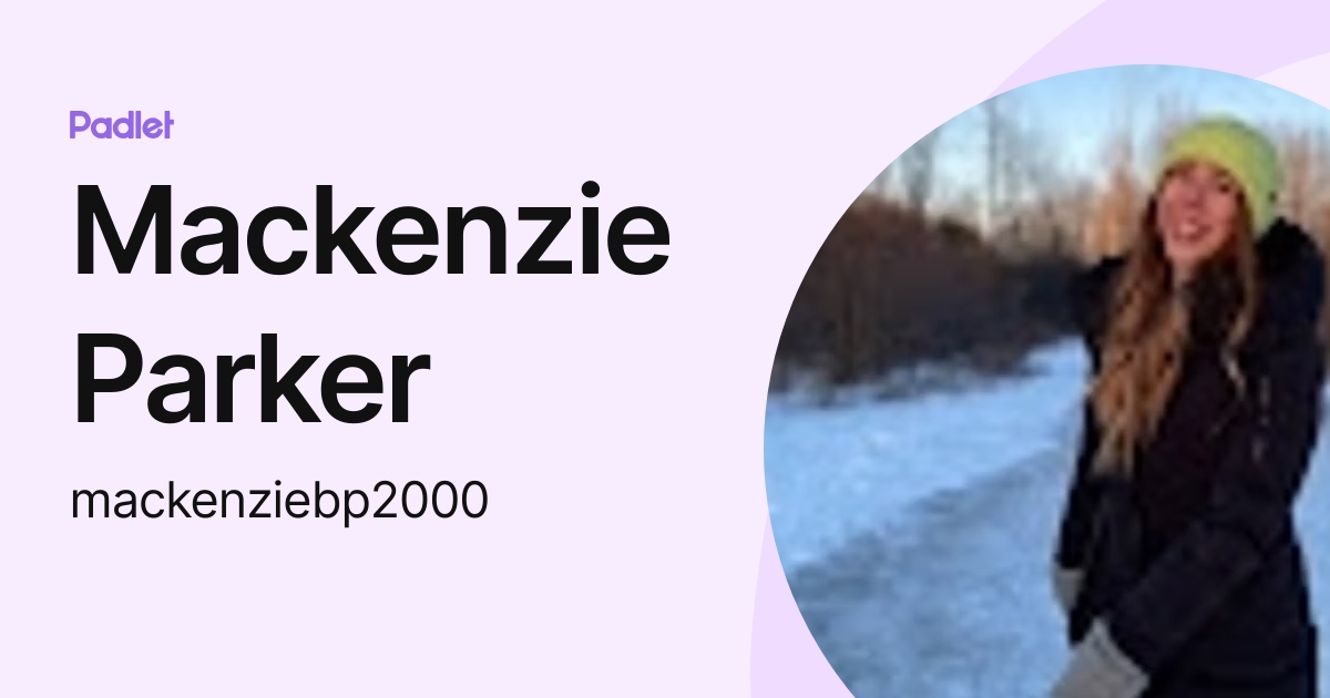 Mackenzie Parker (mackenziebp2000) profile | Padlet