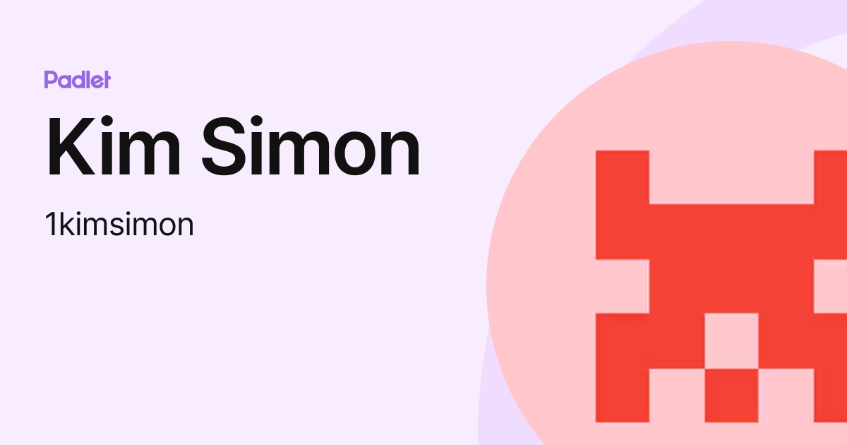 Kim Simon (1kimsimon) profile | Padlet