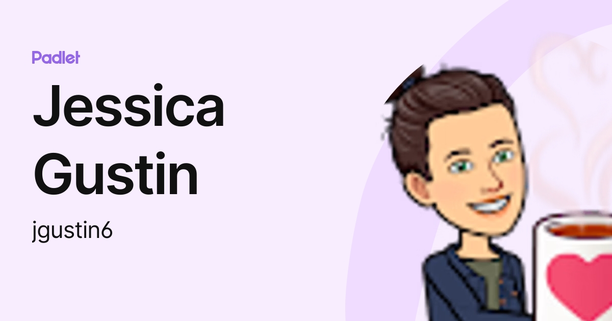Jessica Gustin (jgustin6) profile | Padlet