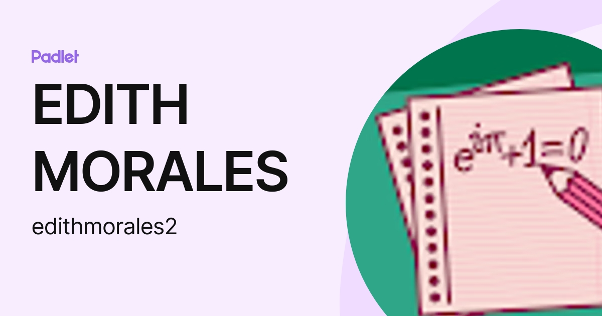 EDITH MORALES (edithmorales2) profile | Padlet