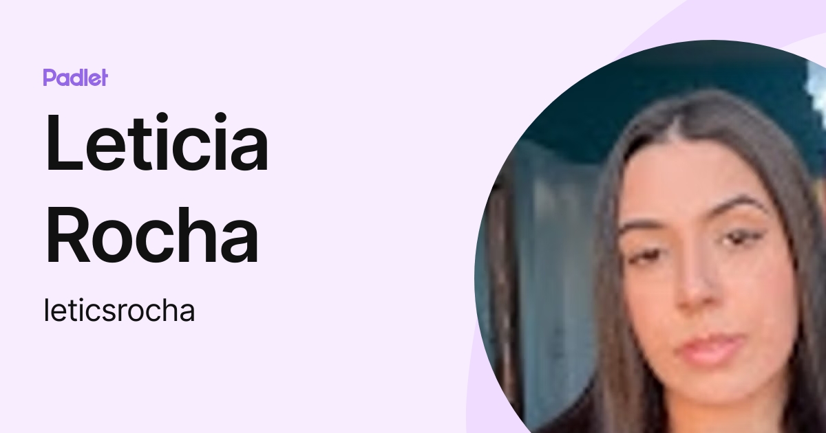 Leticia Rocha (leticsrocha) profile | Padlet
