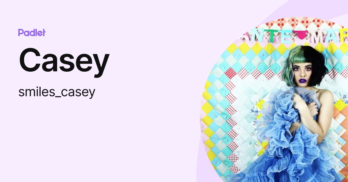 Casey (smiles_casey) profile | Padlet