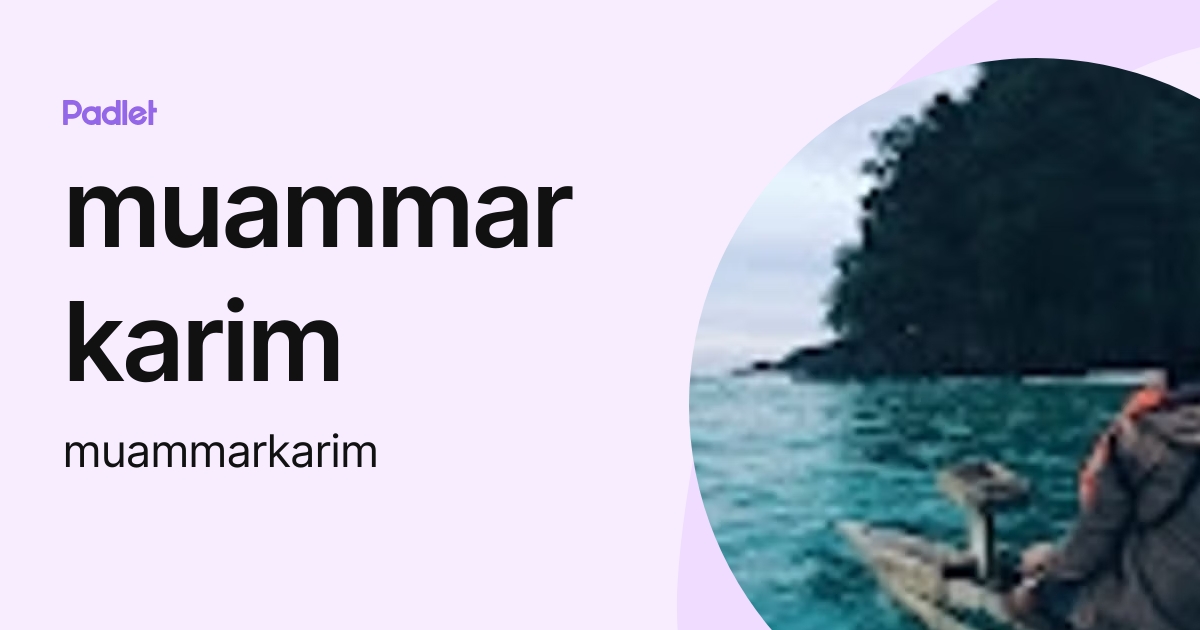 muammar karim (muammarkarim) profile | Padlet