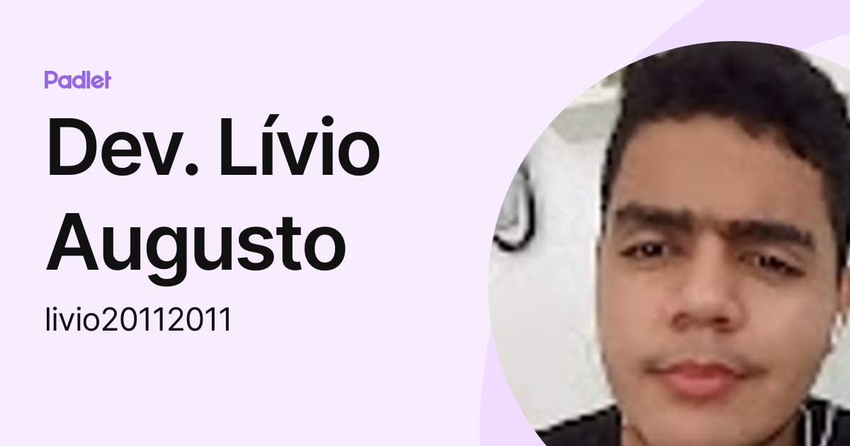 Dev. Lívio Augusto (livio20112011) profile | Padlet