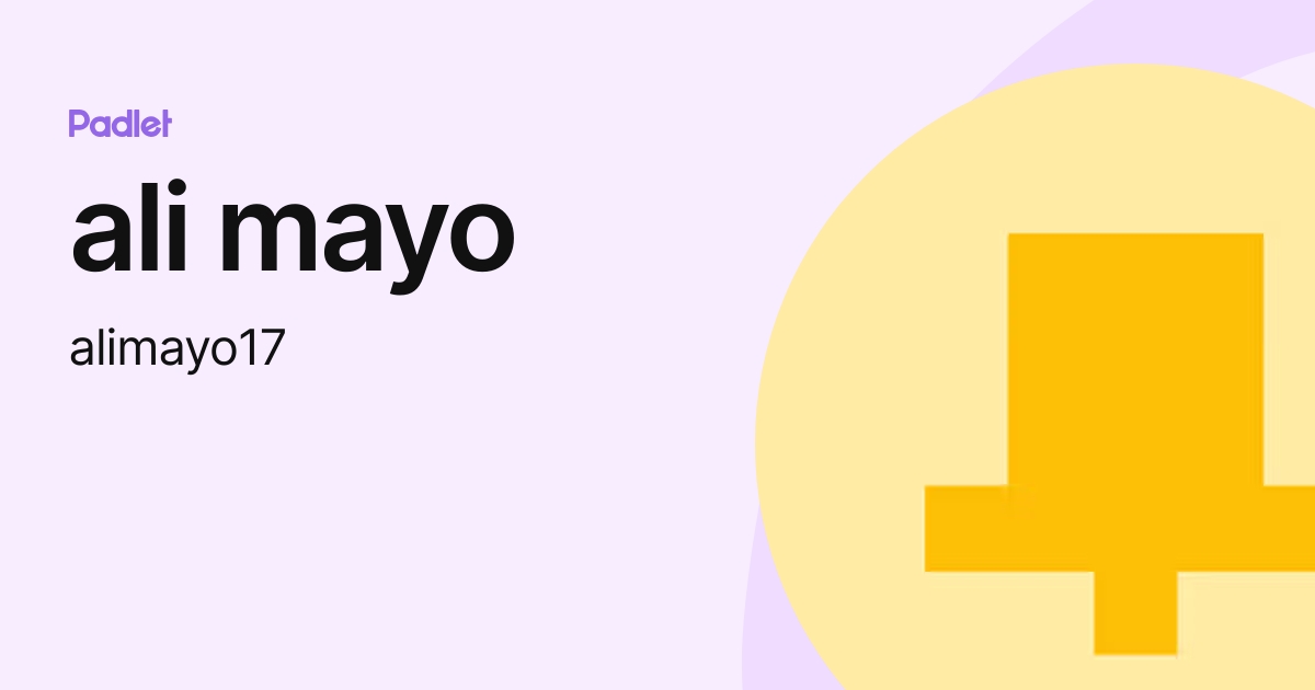 ali mayo (alimayo17) profile | Padlet