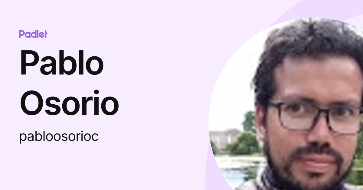 Pablo Osorio (pabloosorioc) perfil | Padlet