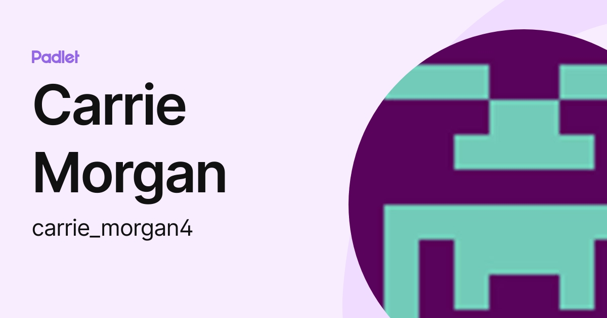 Carrie Morgan (carrie_morgan4) profile | Padlet