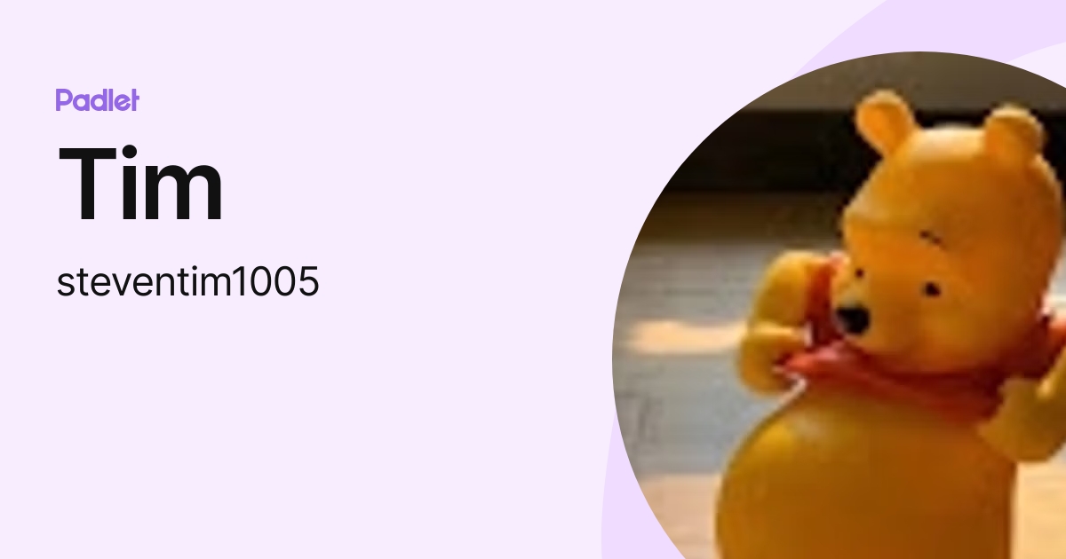 Tim (steventim1005) profile | Padlet