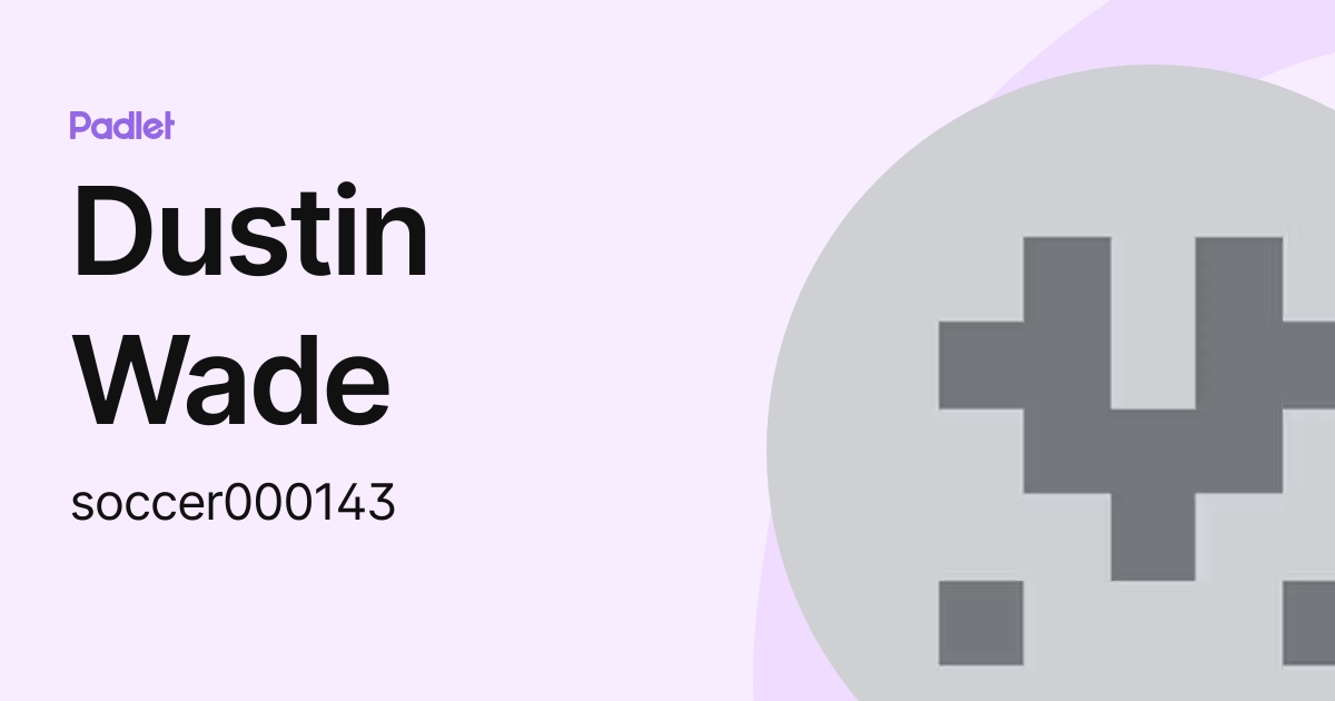 Dustin Wade (soccer000143) profile | Padlet