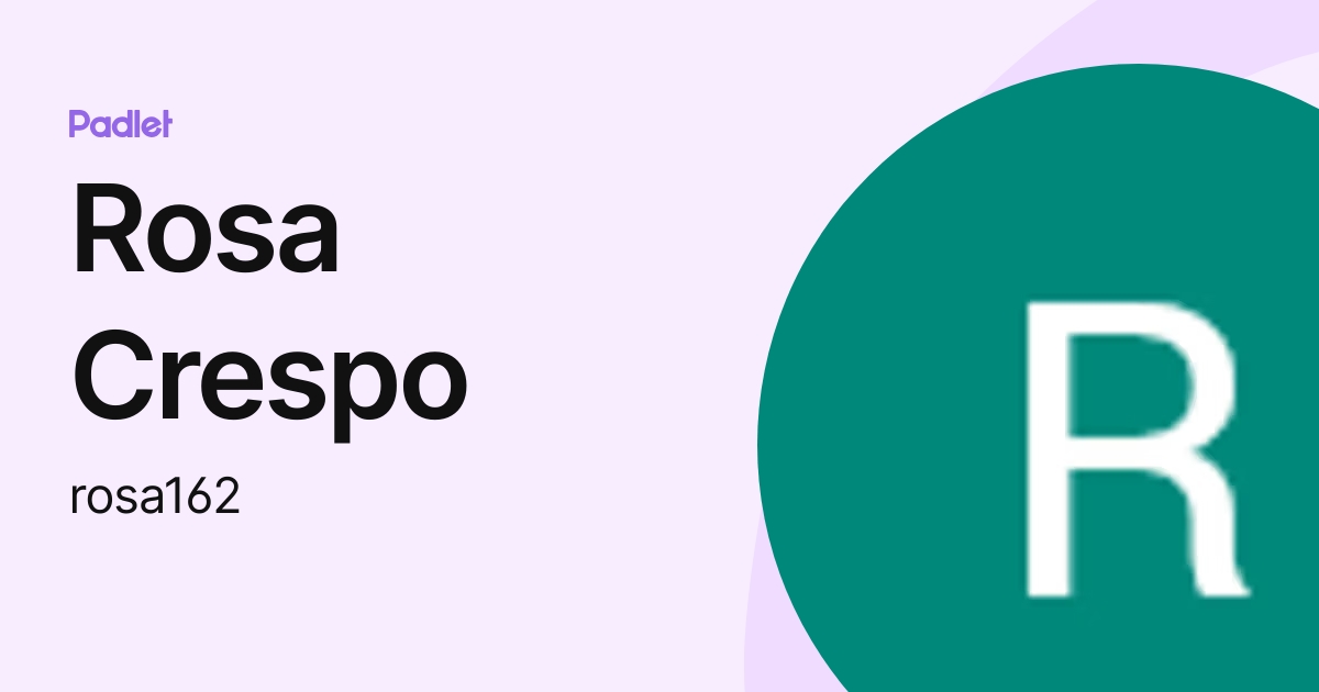 Rosa Crespo (rosa162) profile | Padlet