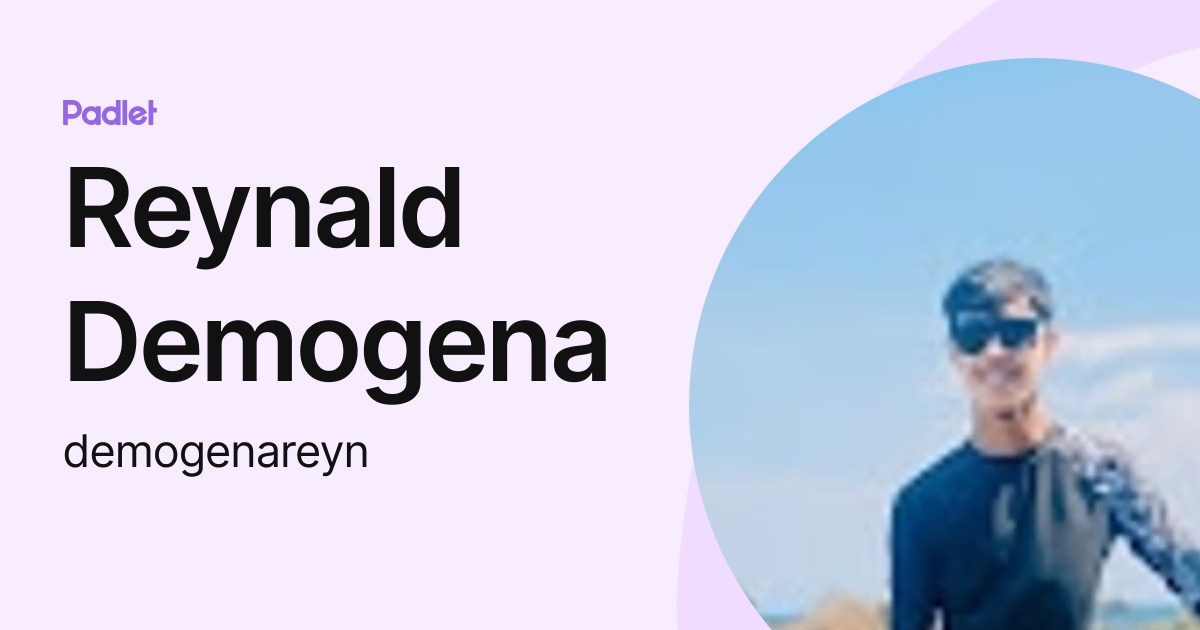 Reynald Demogena (demogenareyn) profile | Padlet