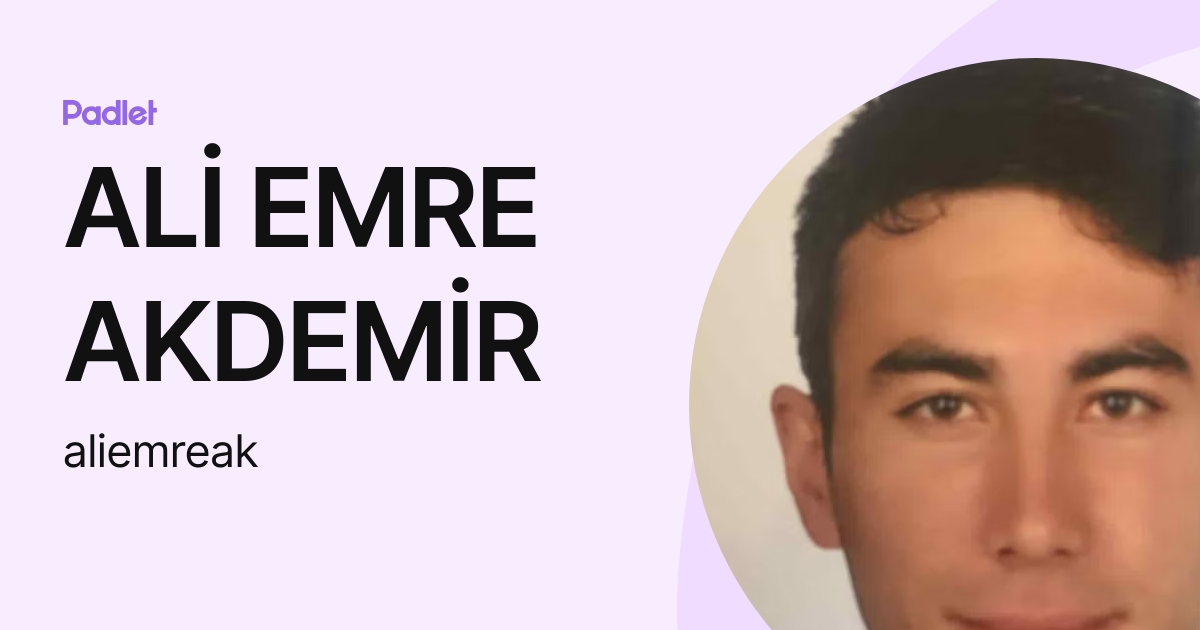 ALİ EMRE AKDEMİR (aliemreak) profile | Padlet