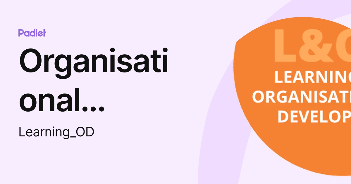 Organisational Development (Learning_OD) profile | Padlet