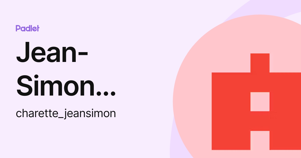 Jean-Simon Charette (charette_jeansimon) profile | Padlet