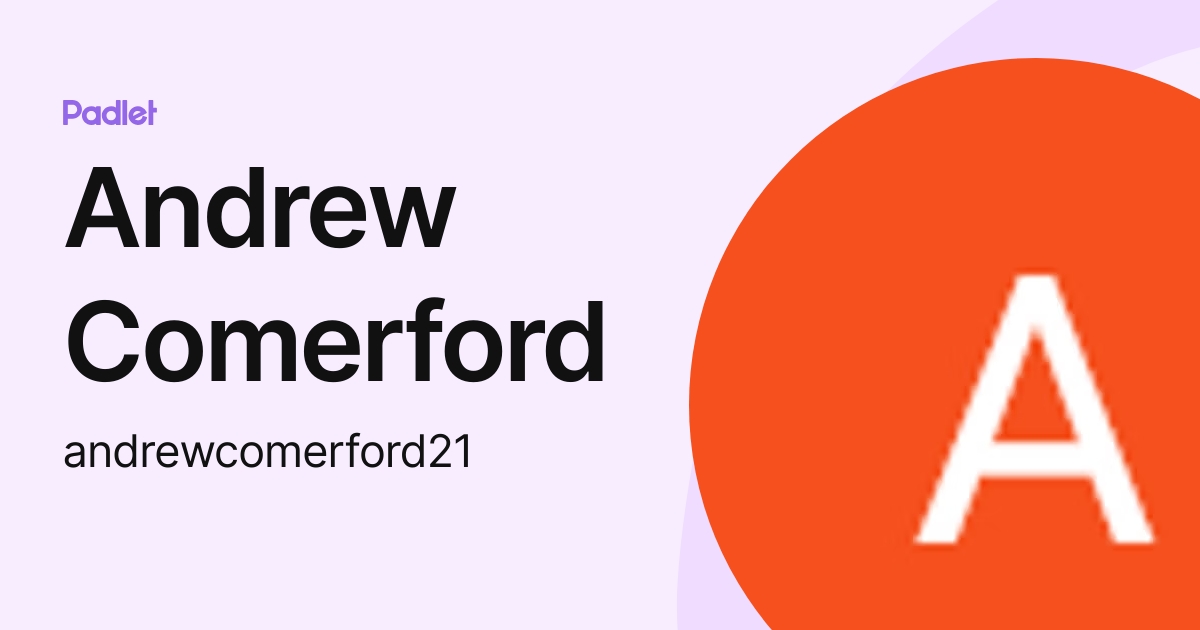 Andrew Comerford (andrewcomerford21) profile | Padlet