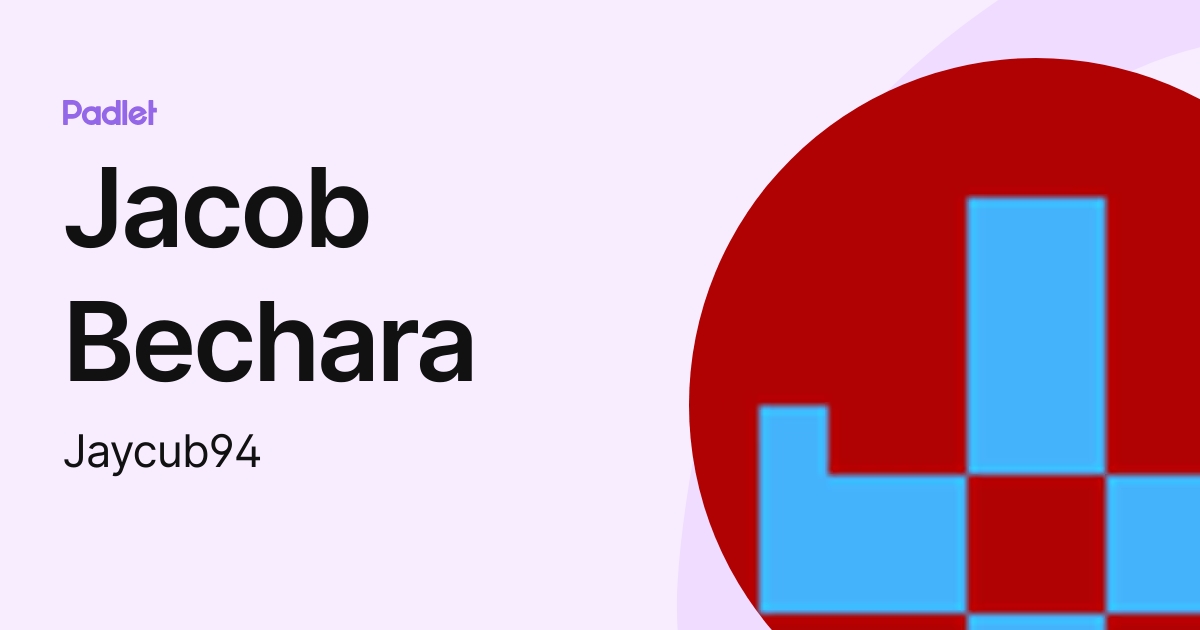 Jacob Bechara (Jaycub94) profile | Padlet