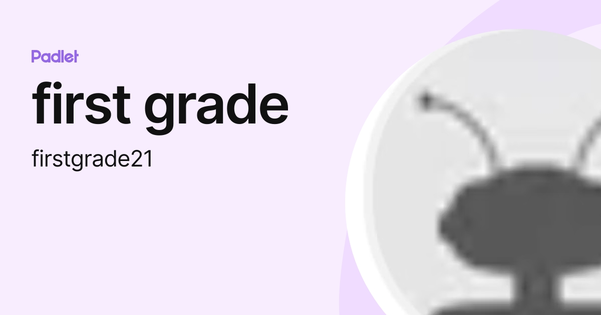 first grade (firstgrade21) profile | Padlet