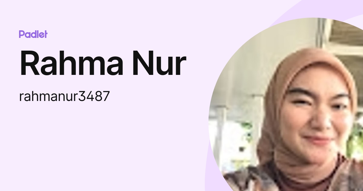 Rahma Nur (rahmanur3487) profile | Padlet