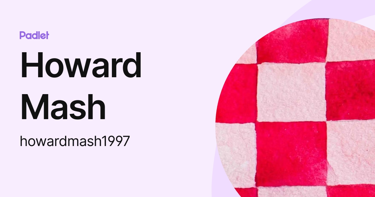 Howard Mash (howardmash1997) profile | Padlet