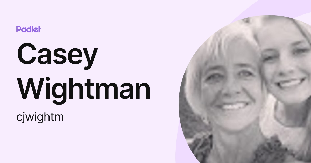 Casey Wightman (cjwightm) profile | Padlet