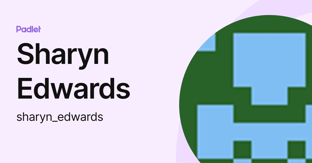 Sharyn Edwards (sharyn_edwards) profile | Padlet
