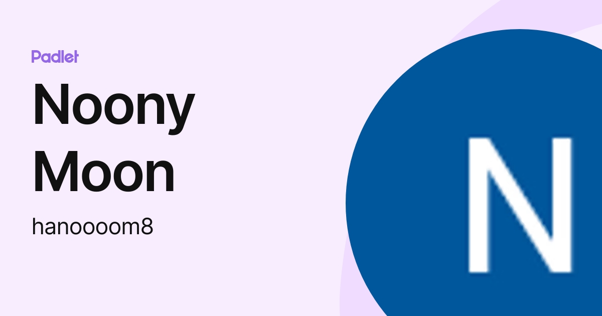 Noony Moon (hanoooom8) profile | Padlet