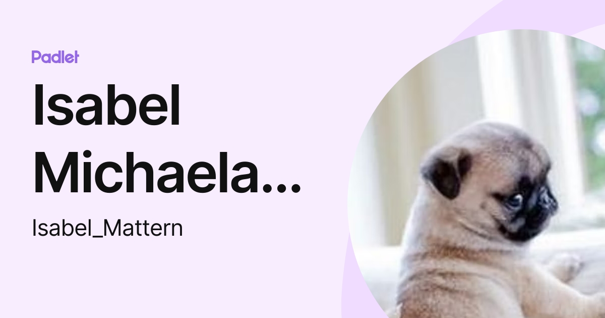 Isabel Michaela Mattern (Isabel_Mattern) profile | Padlet
