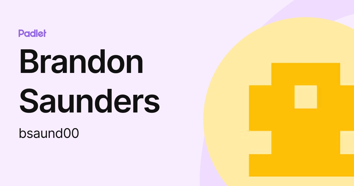 Brandon Saunders (bsaund00) profile | Padlet