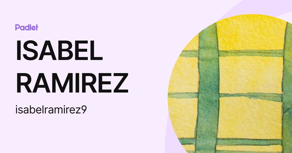 ISABEL RAMIREZ (isabelramirez9) profile | Padlet