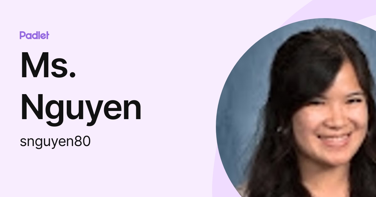 Ms. Nguyen (snguyen80) profile | Padlet