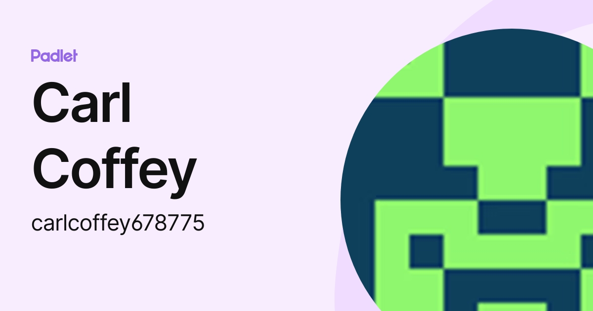 Carl Coffey (carlcoffey678775) profile | Padlet