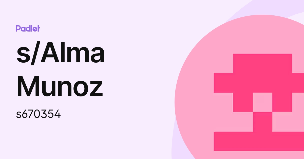 s/Alma Munoz (s670354) profile | Padlet