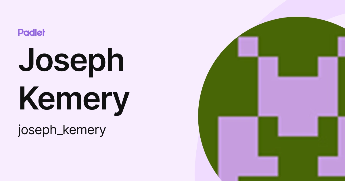 Joseph Kemery (joseph_kemery) profile | Padlet