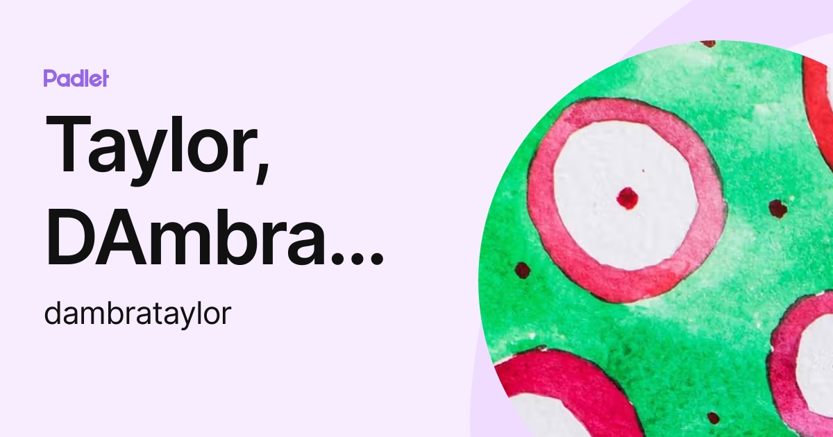 Taylor, DAmbra (DCPS) (dambrataylor) profile | Padlet