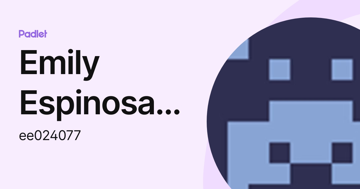Emily Espinosa-Olvera (ee024077) profile | Padlet