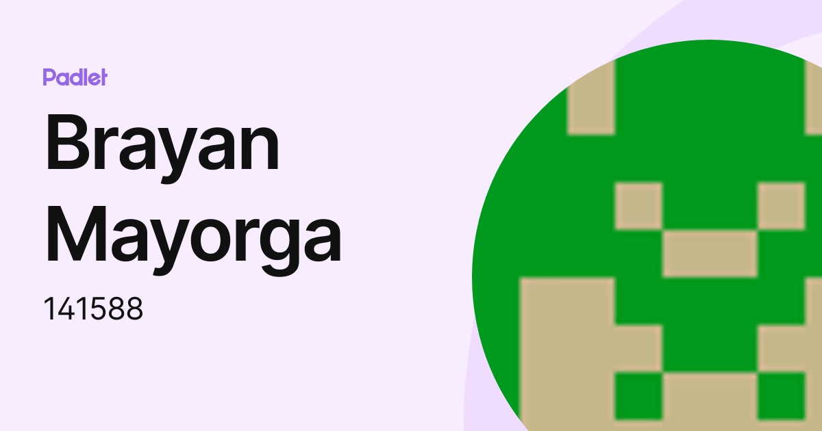 Brayan Mayorga (141588) profile | Padlet