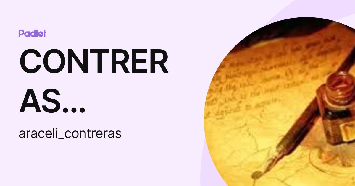 CONTRERAS MARTINEZ ARACELI (araceli_contreras) profile | Padlet