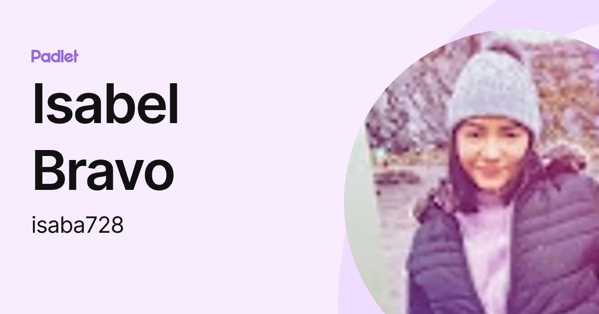 Isabel Bravo (isaba728) profile | Padlet